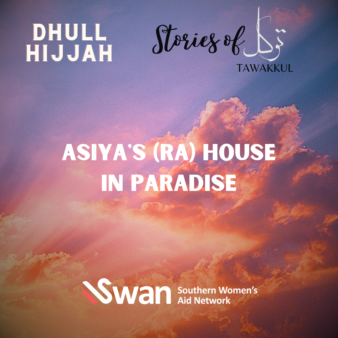 Stories of Tawakkul: Asiya's RA House in Paradise - SWAN: London's ...